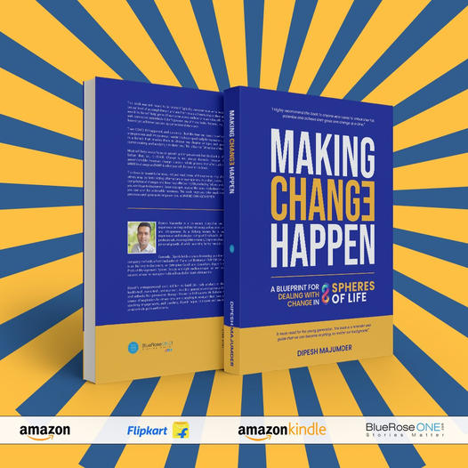 Tired of Trying to Change? Author Dipesh Majumder Decodes in his book Making Change Happen ...
