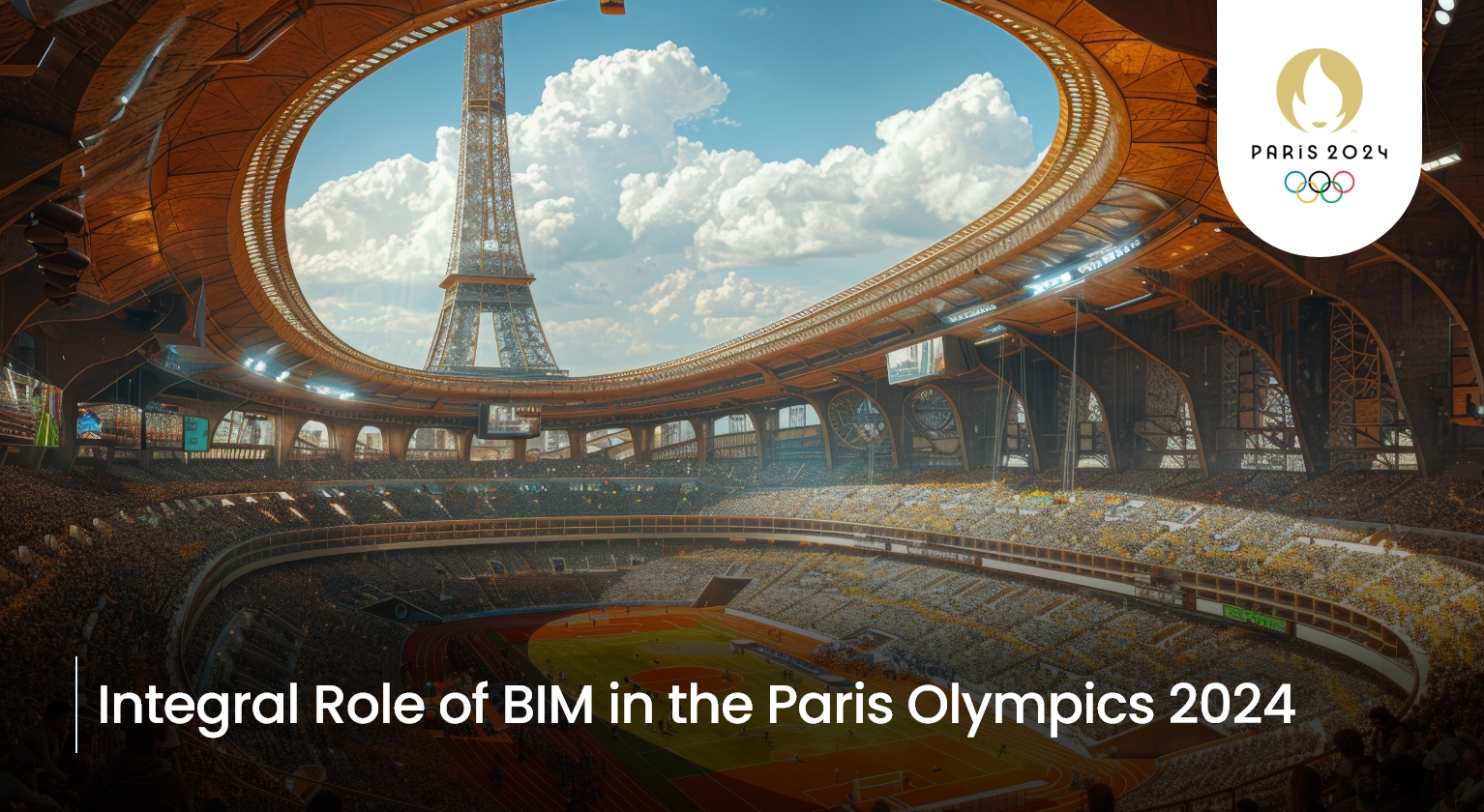Integral Role of BIM in the Paris Olympics 2024 - IssueWire